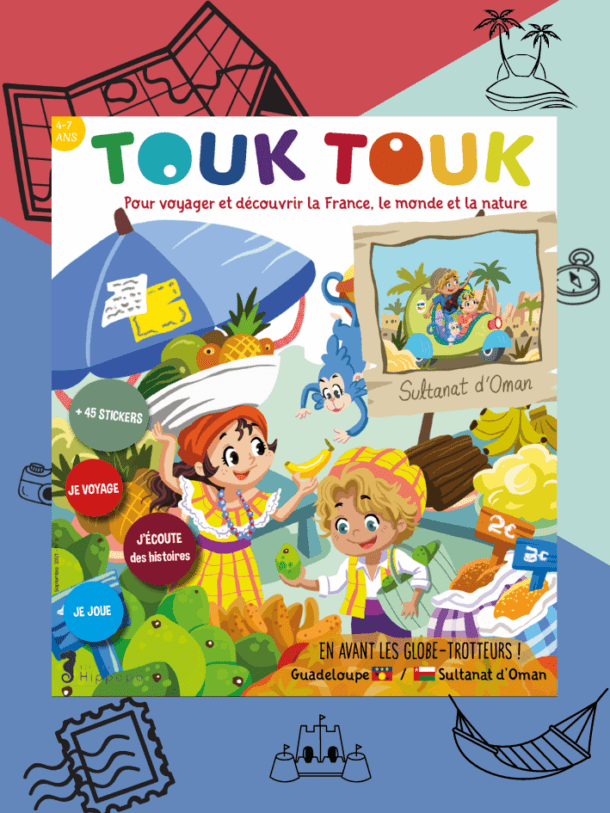 Magazine Touk Touk Sultanat d'Oman / Guadeloupe | L'Univers Touk Touk